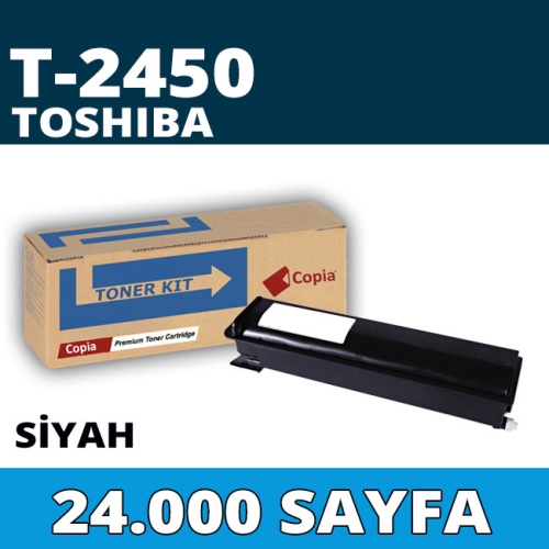 KOPYA COPIA YM-T2450 TOSHIBA T2450 24000 Sayfa BLACK MUADIL Lazer ...