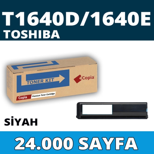 KOPYA COPIA YM-T1640 TOSHIBA T1640D/1640E 24000 Sayfa BLACK MUADIL ...